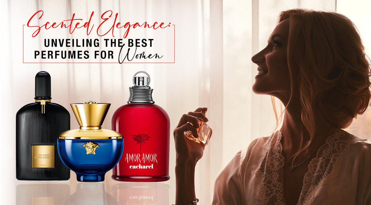 Scented Elegance: Unveiling the Best Perfumes for Women – theperfumewarehouseau